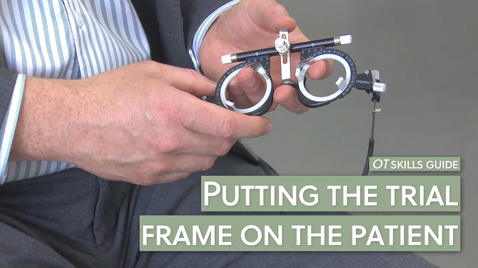Putting the trial frame on the patient