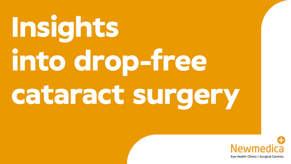 Understanding drop-free cataract surgery: benefits, risks and clinical ...